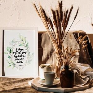 I Have Called You by Name; You Are Mine Print - Isaiah 43:1 - Christian ...