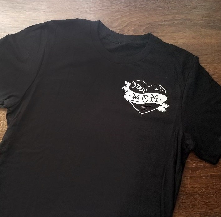 Your Mom Tattoo Shirt Tattoo Flash Gift for Mom Gift Idea - Etsy