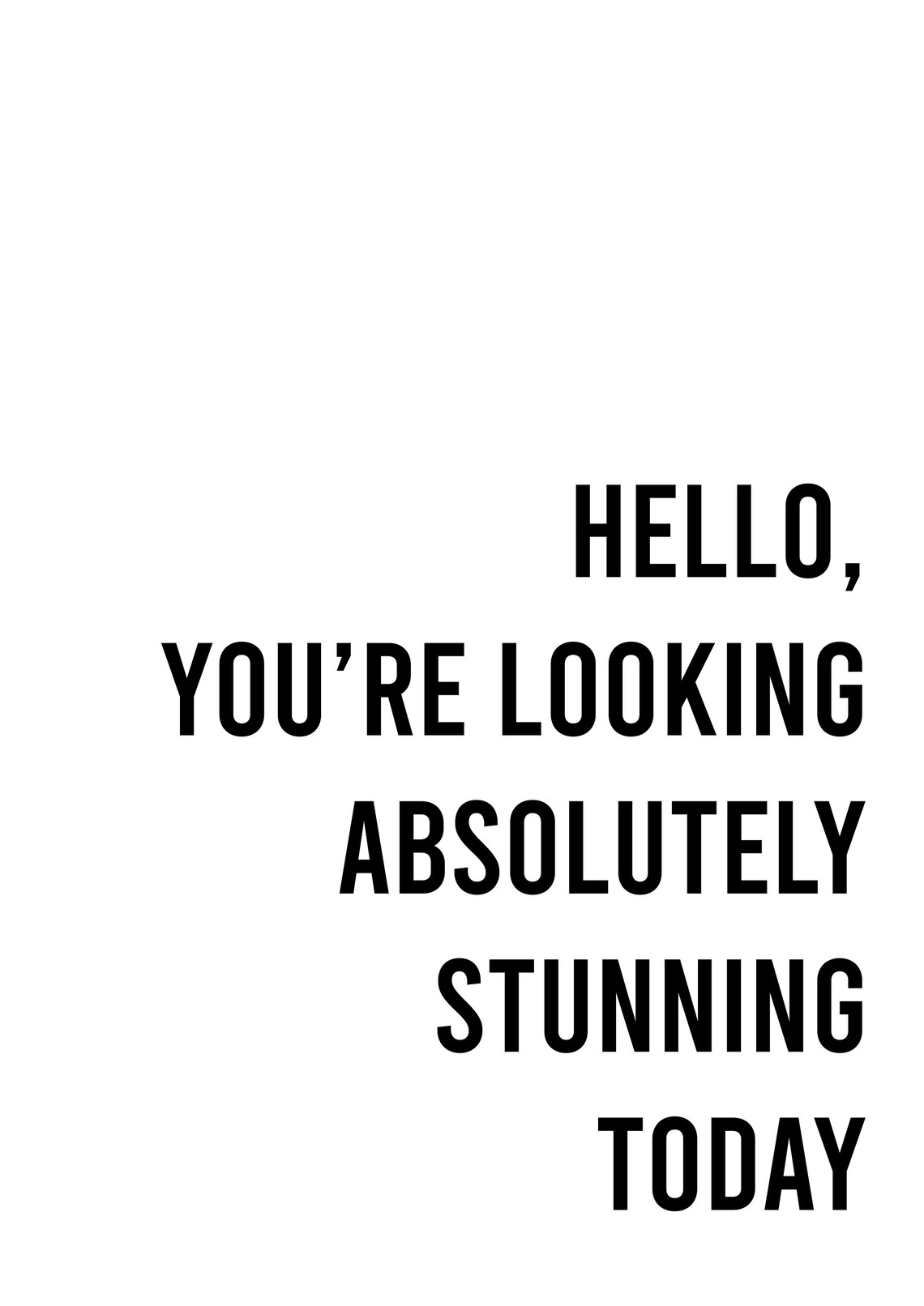 Hello, You're Looking Absolutely Stunning Today Print | Self Love ...