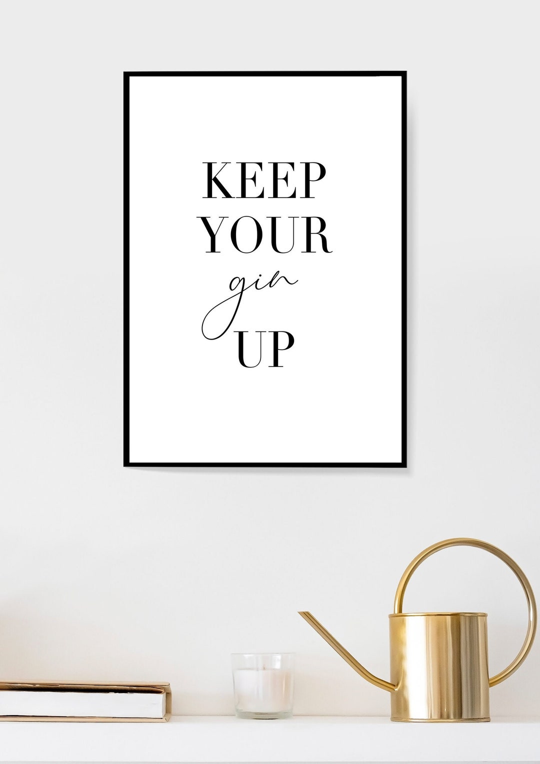 Keep Your Gin up Print Drinks Alcohol Cocktail Kitchen Wall Art - Etsy