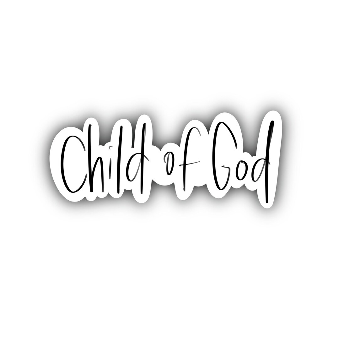 Child of God Sticker, Christian Stickers, Laptop Stickers, Stickers for ...