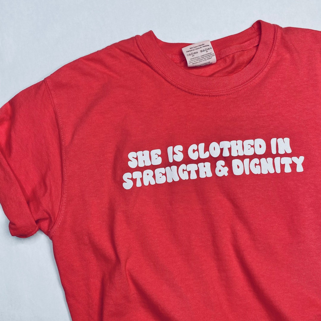 She is Clothed in Strength & Dignity Shirt, Christian Apparel ...