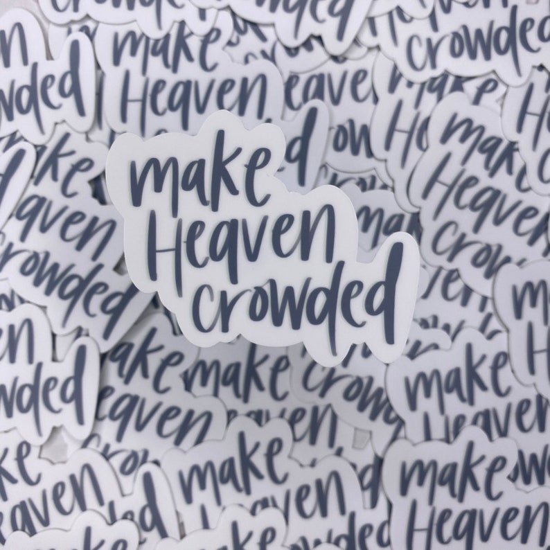 Make Heaven Crowded Sticker Christian Laptop Stickers - Etsy