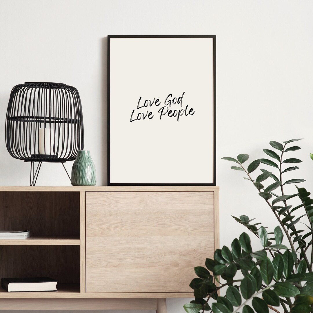 Digital Download, Love God Love People Wall Print, Bible Verse Wall Art ...