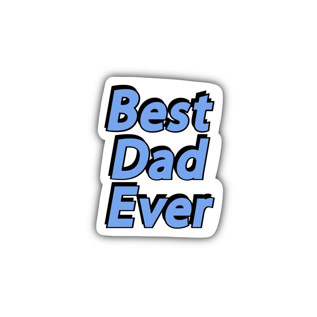 Best Dad Ever Sticker, Fathers Day Sticker, Gifts for Soon to Be Dads ...