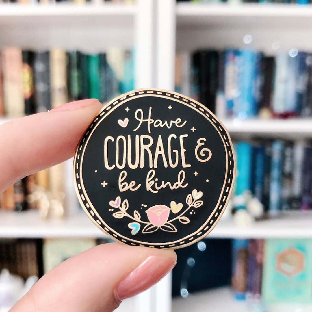 Have Courage Enamel Pin - Etsy