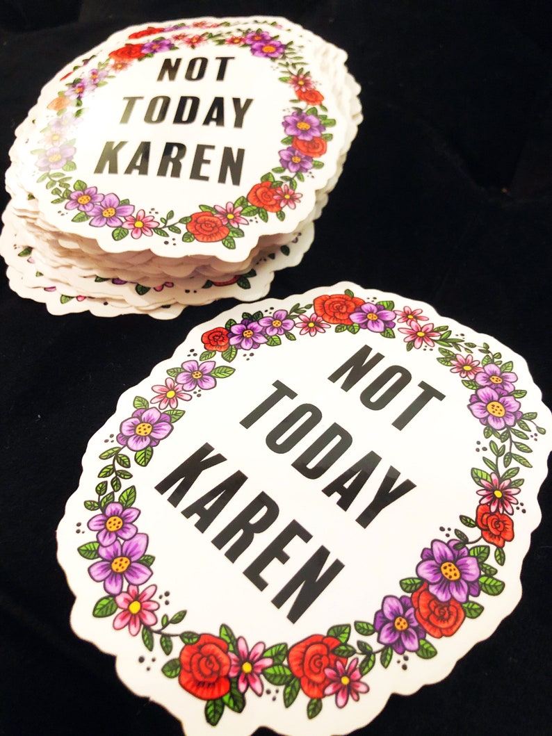 Karen Stickers Karen Car Stickers Not Today Karen Stickers - Etsy
