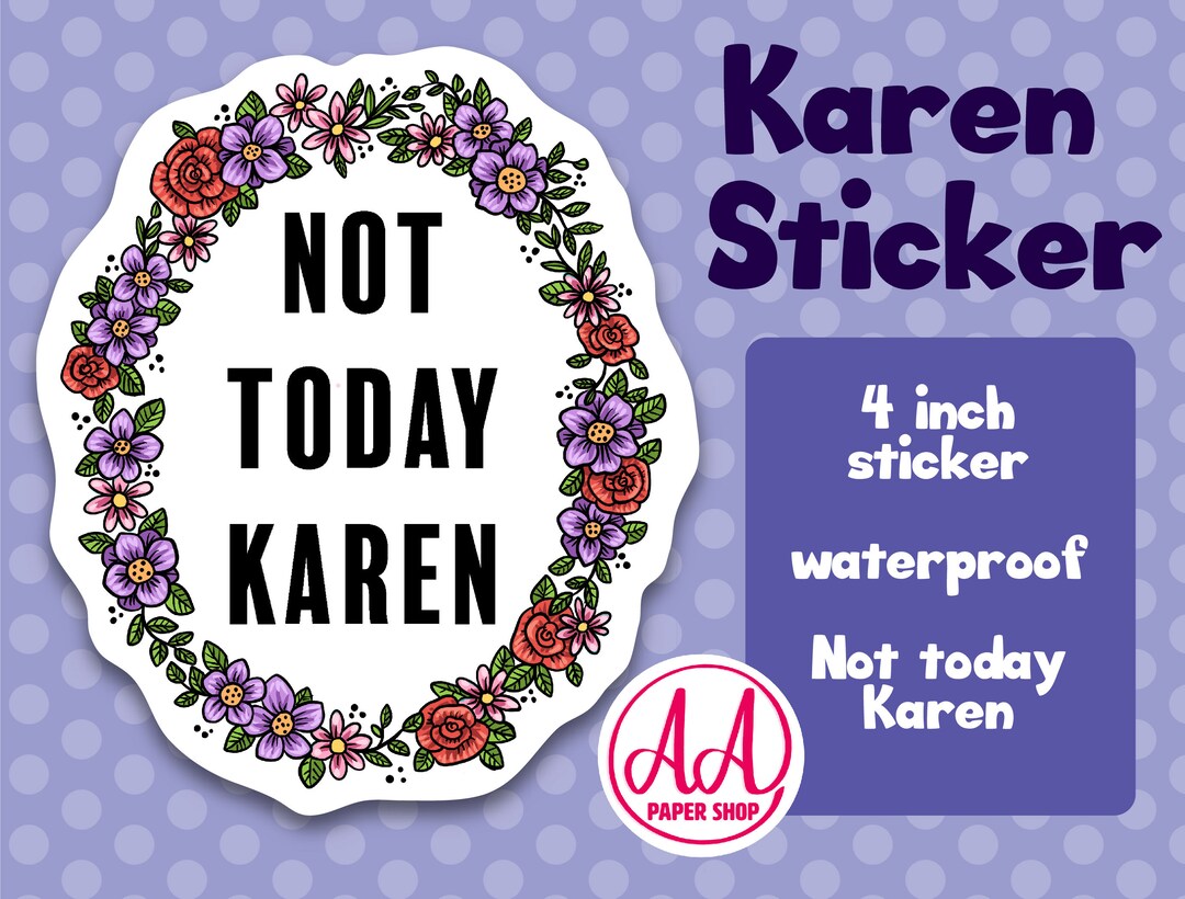 Karen Stickers, Karen Car Stickers, Not Today Karen Stickers, Funny ...