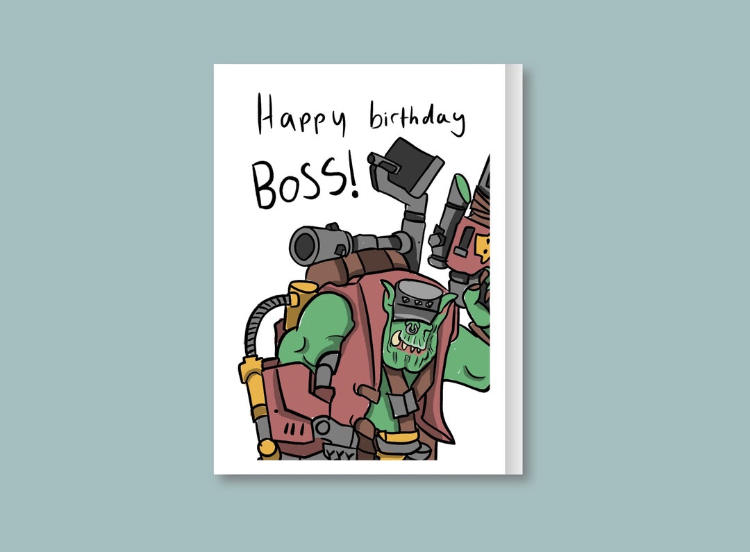 Warhammer 40,00 Inspired happy BIRTHDAY Boss Ork Birthday Card, Funny ...