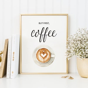 Wall Art Kitchen Print "but First, Coffee". Printable Watercolor ...