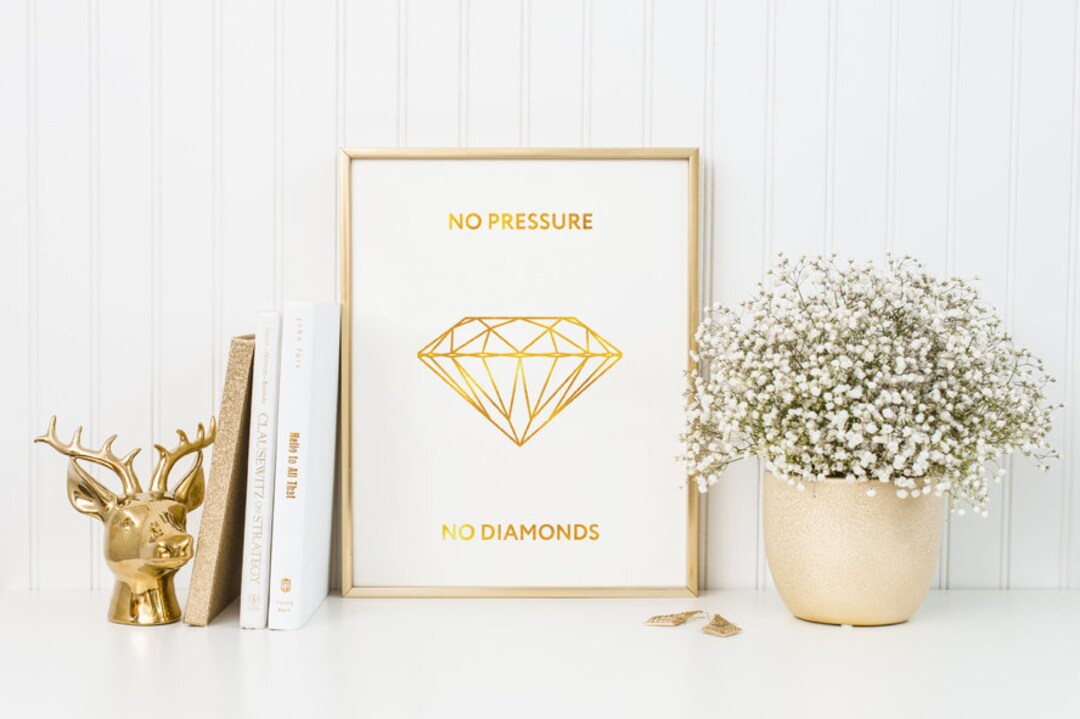 Diamond Wall Art Print, Printable Poster No Pressure No Diamonds, Gold ...