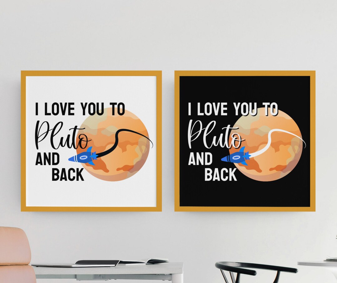 I Love You to Pluto and Back Wall Art, Wall Decor, Digital Art ...