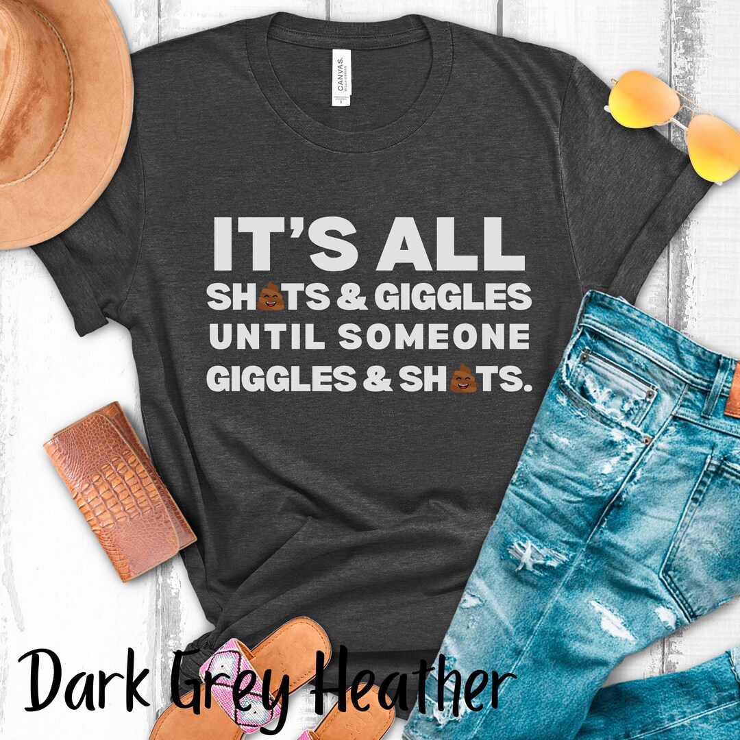 Funny Shits & Giggles T-shirt, Funny Pun Shirt, Humorous Saying Shirt ...