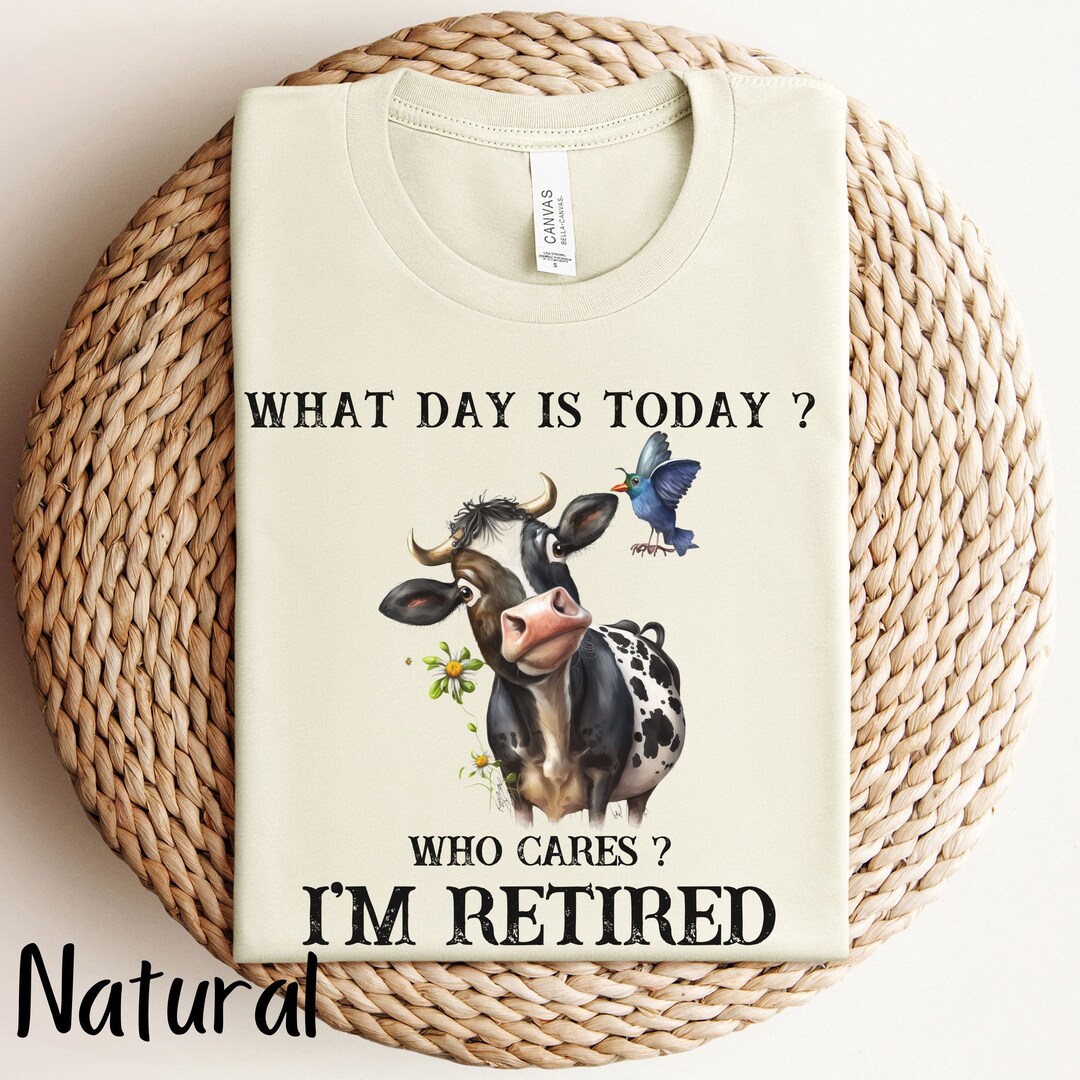 Cute Cow Retirement T-shirt, Funny Sarcastic Cow Retirement Unisex ...