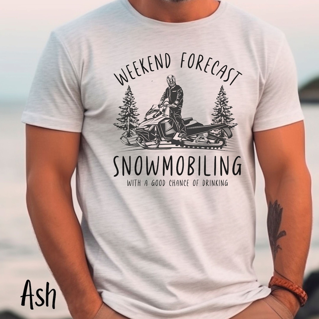 Weekend Forescast Snowmobiling T-shirt, Winter Adventure Snowmobile ...