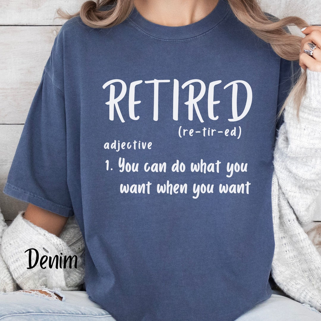 Happy Retirement T-shirt, Retired Dictionary Tee, Funny Retirement Gift ...
