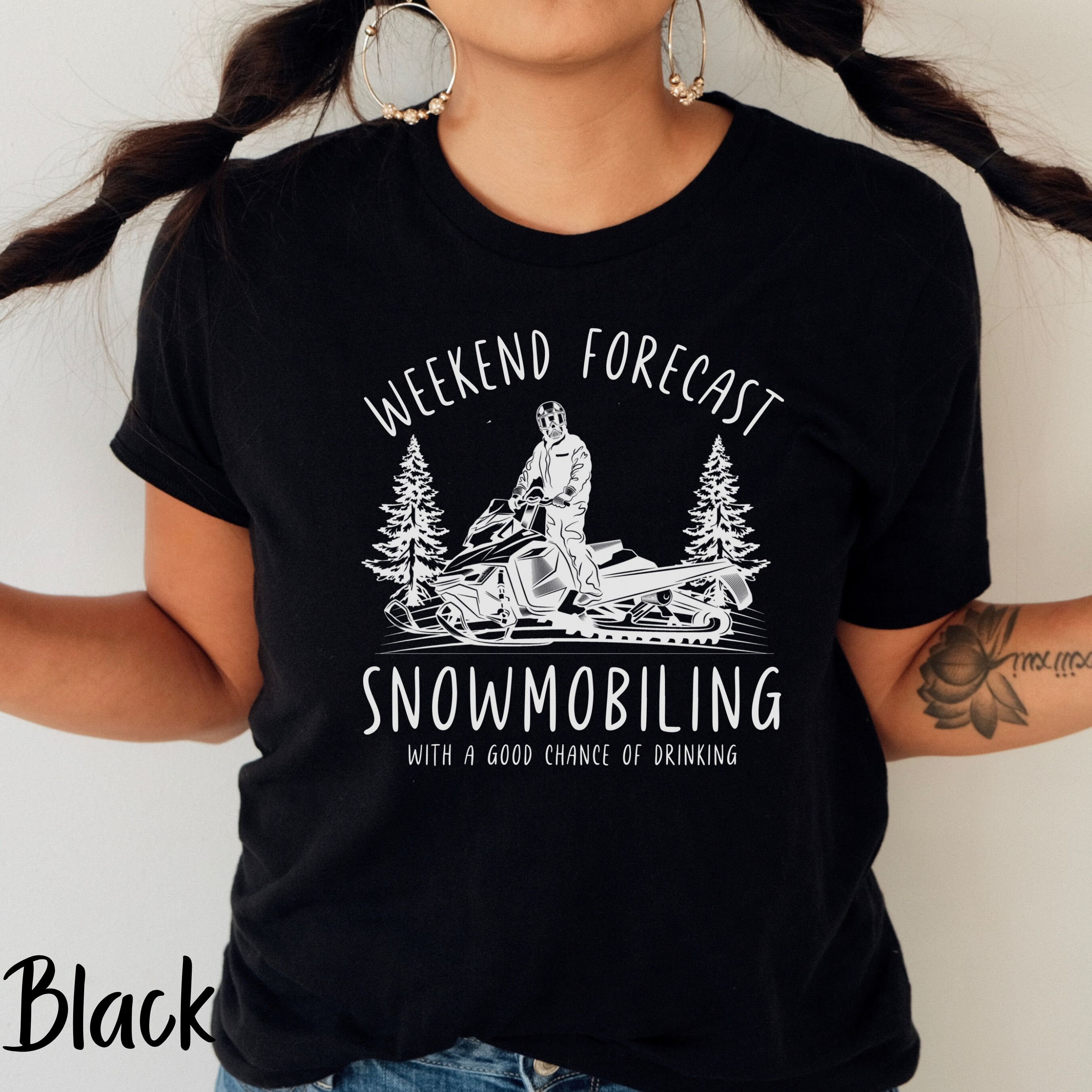 Weekend Forescast Snowmobiling T-shirt, Winter Adventure Snowmobile ...