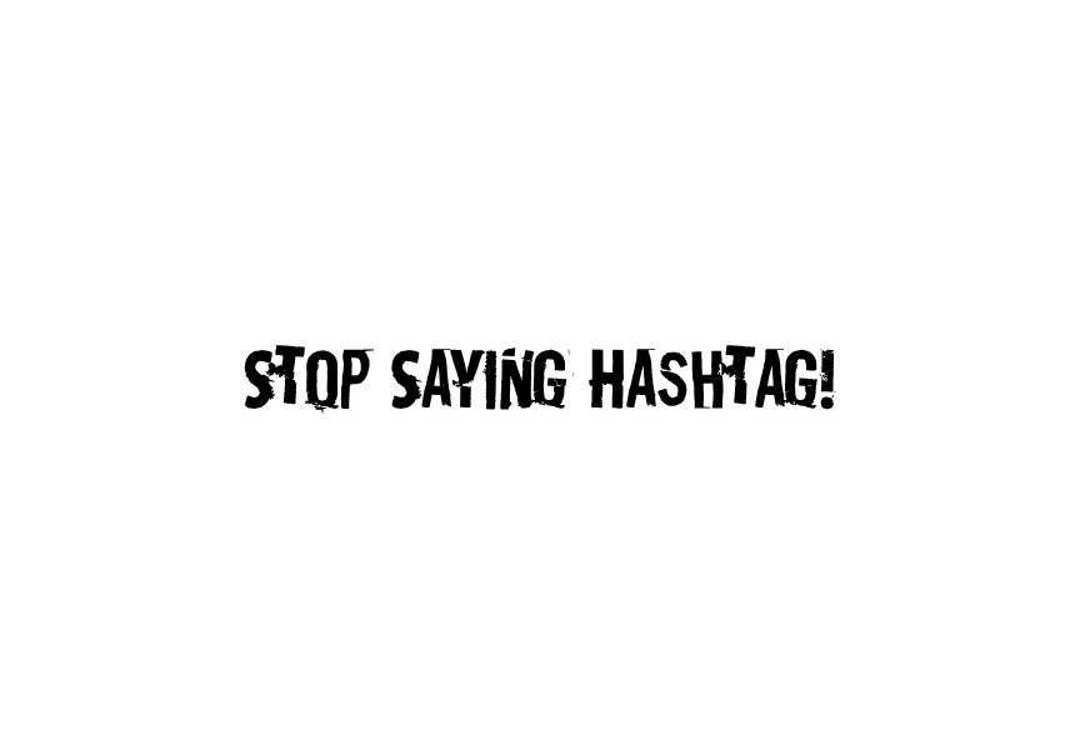 Stop Saying Hashtag Vinyl Bumper Sticker. Angry Bumper Sticker ...