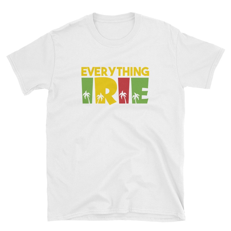 Everything Irie T Shirt - Jamaica Reggae Style Tee With Palm Trees ...