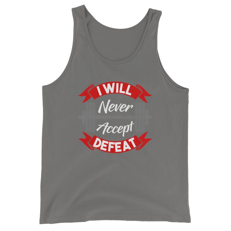 I Will Never Accept Defeat Tank Top Motivational Gym Tank - Etsy