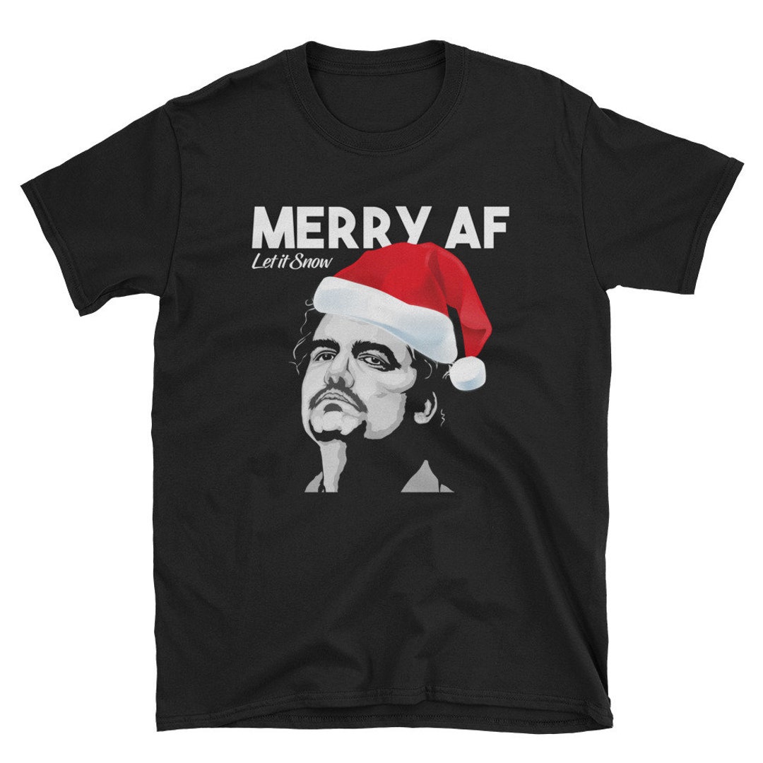 Pablo Escobar Christmas T Shirt Let It Snow by Merry AF - Etsy