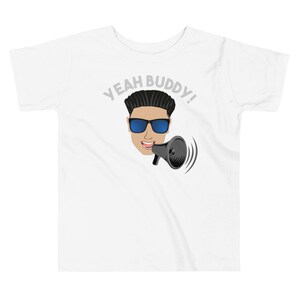 Toddler DJ Pauly D Yeah Buddy T Shirt on the Megaphone - Toddler Jersey ...