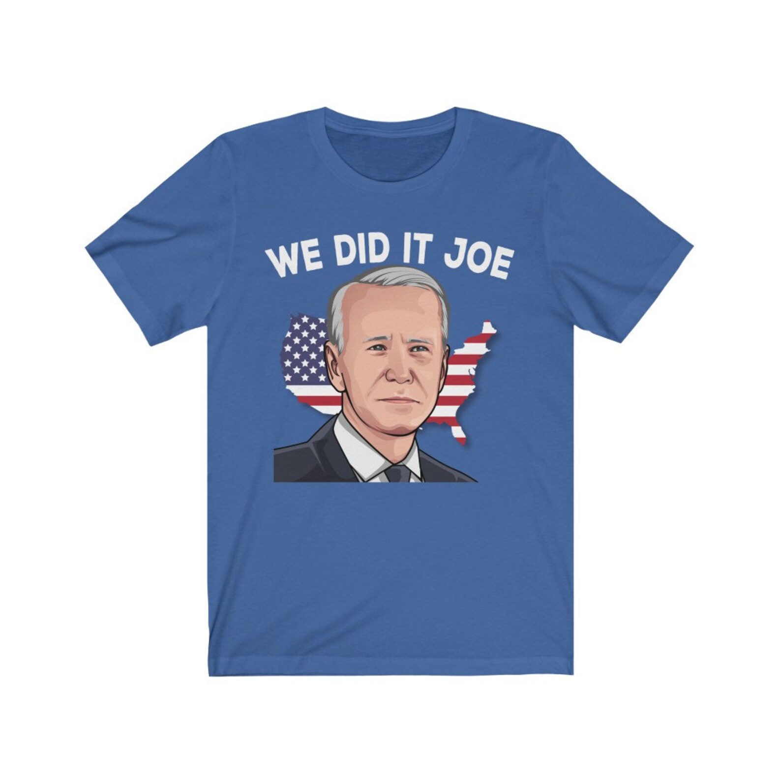 We Did It Joe T-shirt Funny Joe Biden President Tshirt With - Etsy