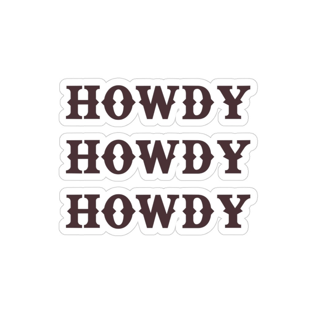Howdy Sticker Transparent Vinyl Decal - Etsy