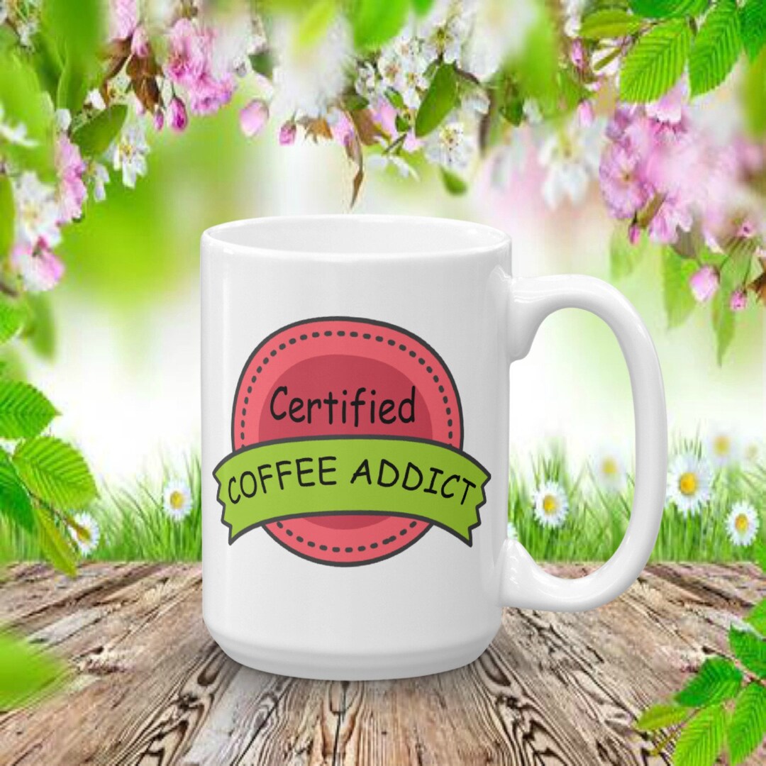 Certified Coffee Addict Mug: Personalized Ceramic Coffee Lover Gift - Etsy