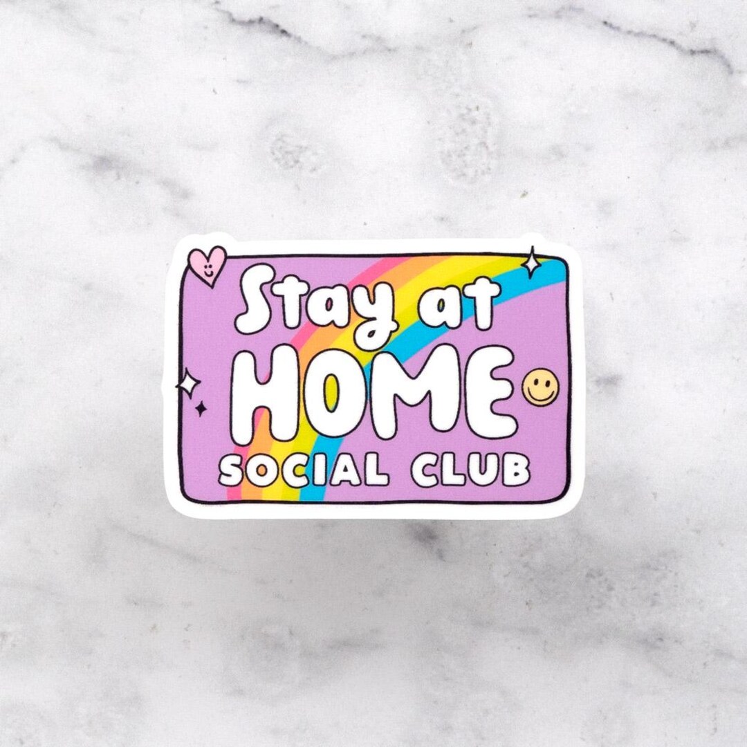 Stay at Home Club Die Cut Vinyl Sticker With Durable Matte Lamination ...