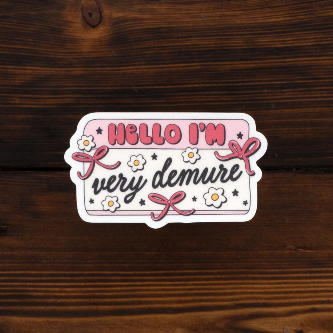 Very Demure Die Cut Vinyl Sticker With Durable Matte Lamination Use on ...