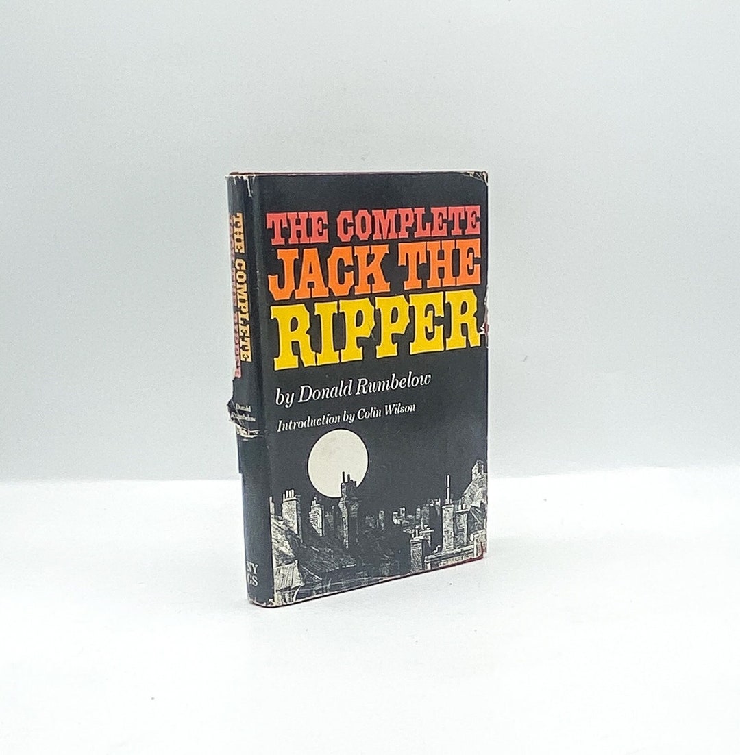 1975 the Complete Jack the Ripper by Donald Rumbelow Published by New ...