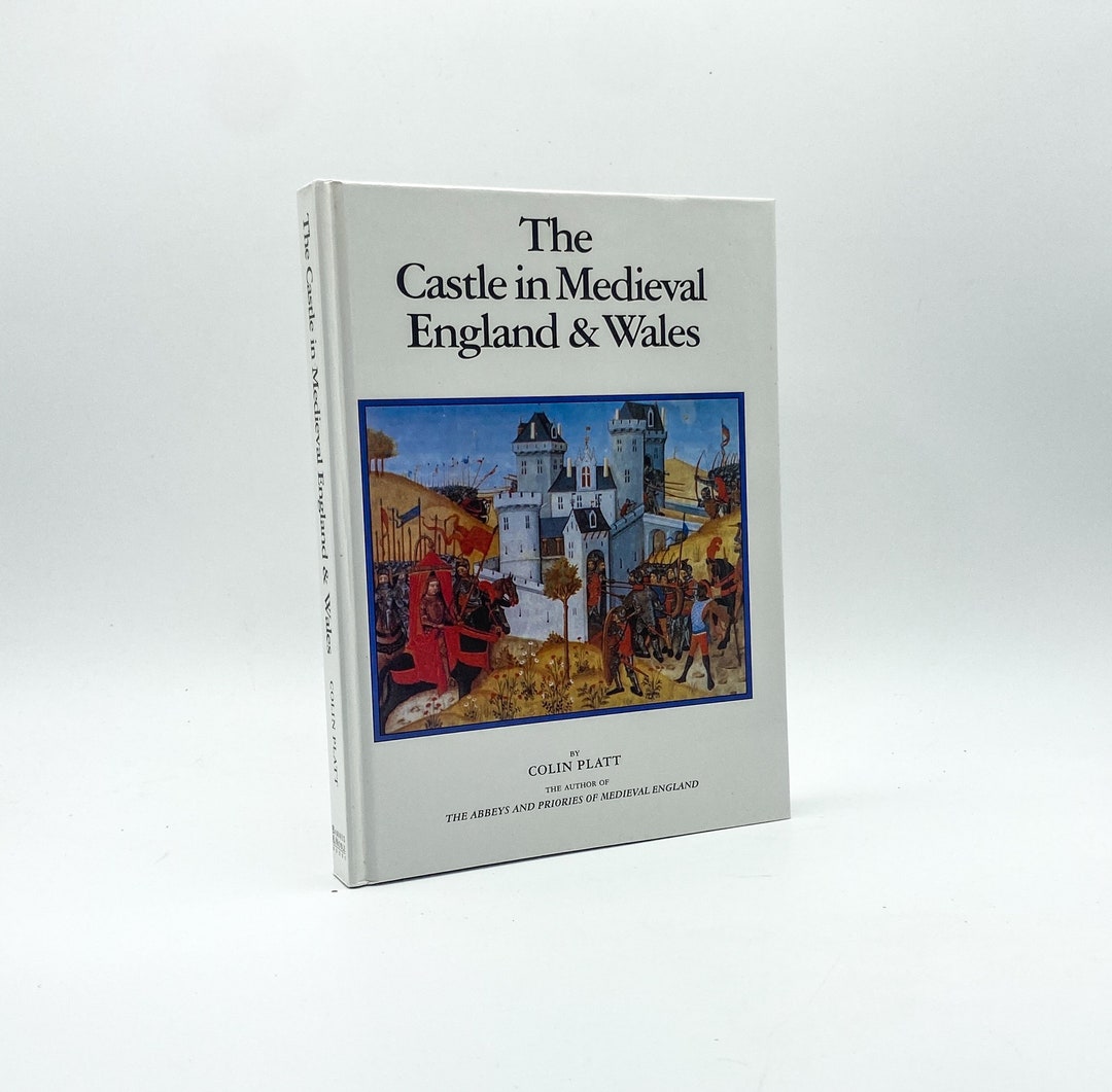 1996 the Castle in Medieval England & Wales by Colin Platt Published by ...