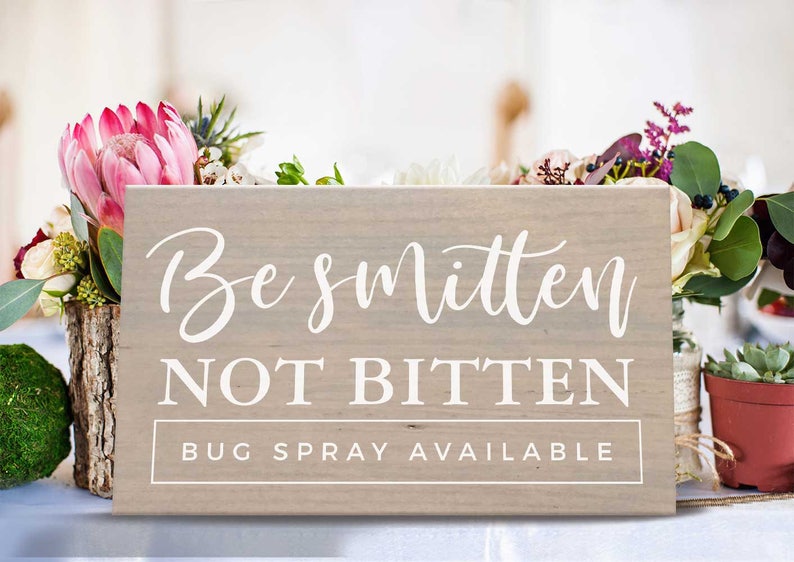 Be Smitten Not Bitten sign bug spray wedding sign wedding | Etsy