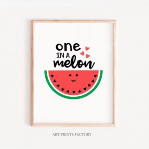 You're One in A Melon Print - Watermelon Print - One in A Melon Poster ...