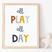 All Play All Day Quote, Children Room Wall Art, Neutral Color, Nursery ...