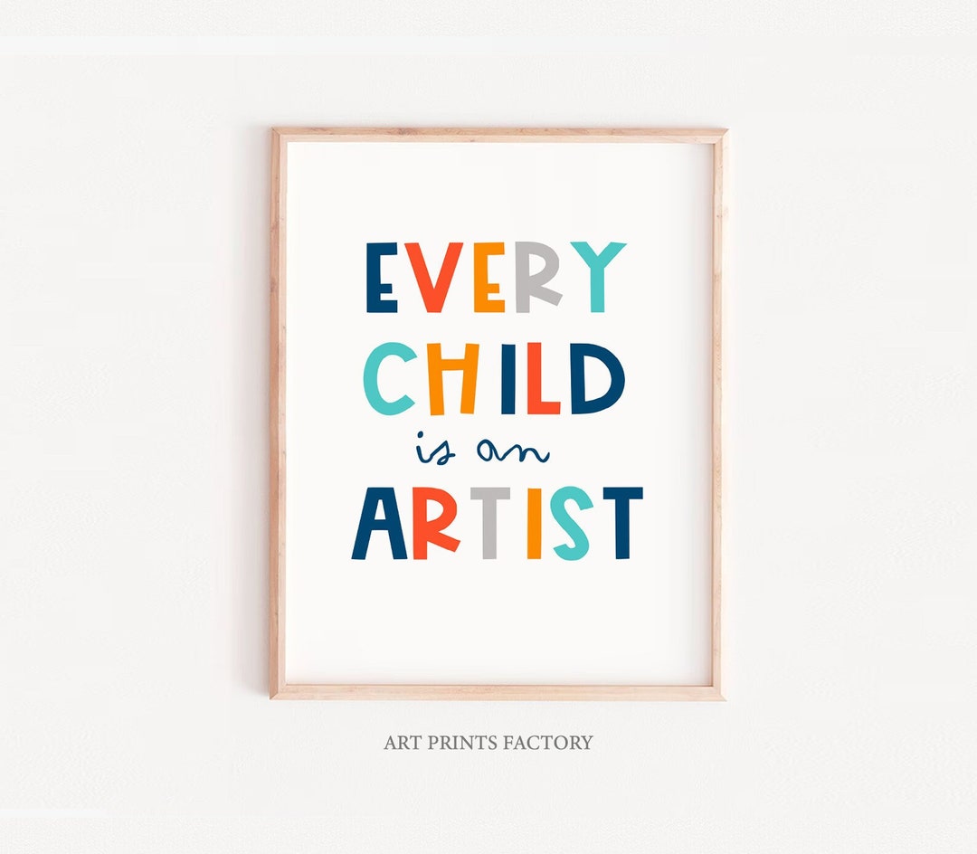 Every Child is an Artist, Playroom Print,pablo Picasso Quotes,nursery ...