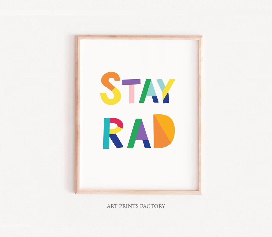 Stay Rad, Printable Art, Quote, Kids Wall Art, Motivational Typography ...