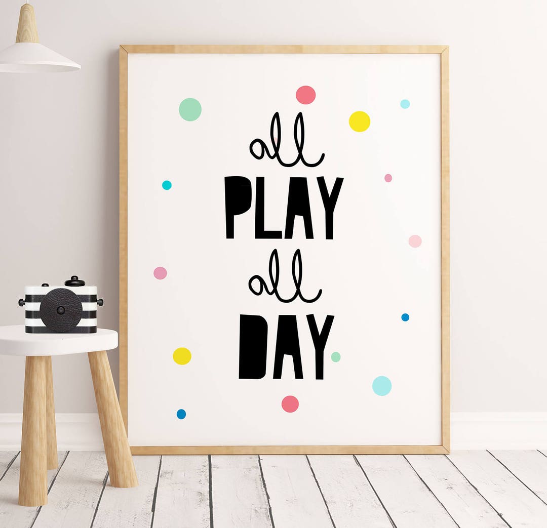 All Play All Day Quote Kids Room Decor Playroom Wall Art - Etsy