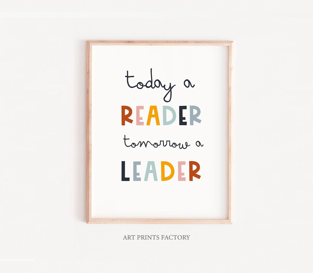 Read Print | Today a Reader Tomorrow a Leader | Quote Playroom ...