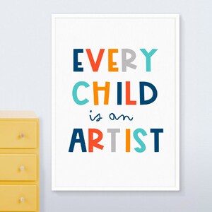 Every Child is an Artist, Playroom Print,pablo Picasso Quotes,nursery ...