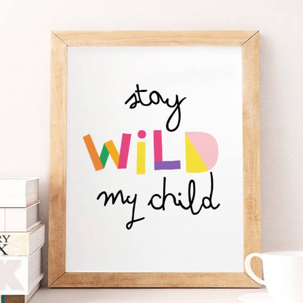 Stay Wild My Child - Etsy