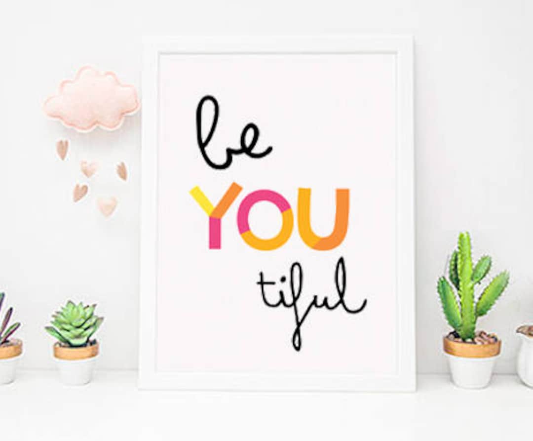 Be You Tiful Sign, Nursery Wall Art, Printable Art, Be You Tiful Art ...