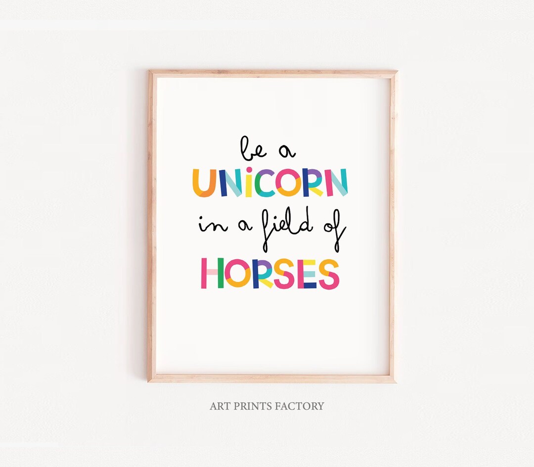 Be a Unicorn in a Field of Horses, Unicorn Wall Art, Unicorn Wall Decor ...
