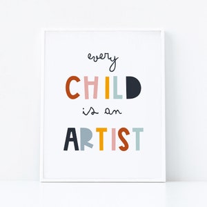 Every Child is an Artist,pablo Picasso Quotes,nursery Decoration,kids ...