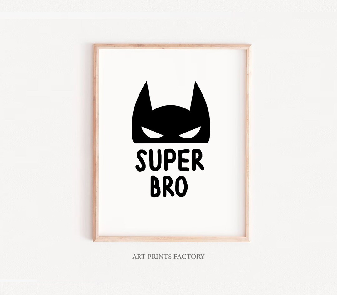Brother Gift Ideas,super Bro Print, Brother Wall Art, Brother Print ...