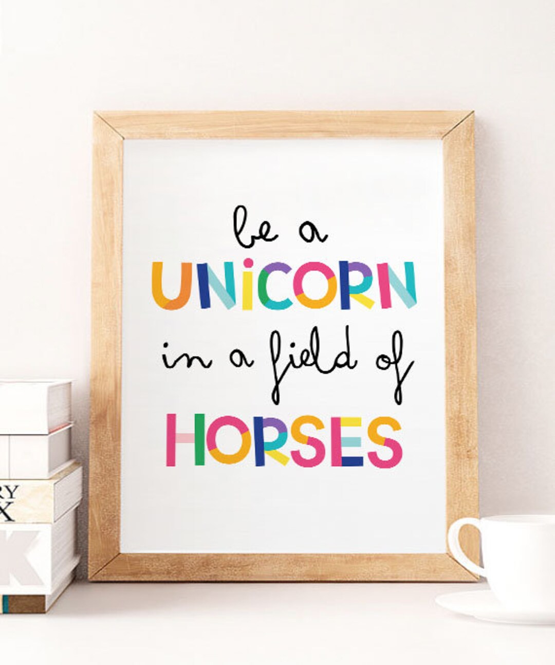 Be a Unicorn in a Field of Horses Unicorn Wall Art Unicorn - Etsy