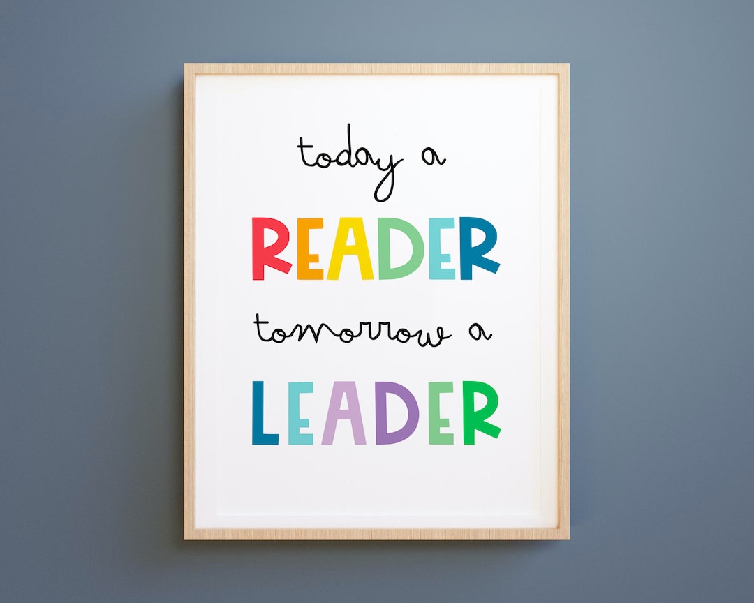 Homeschool Classroom Poster: Today a Reader, Tomorrow a Leader (digital ...