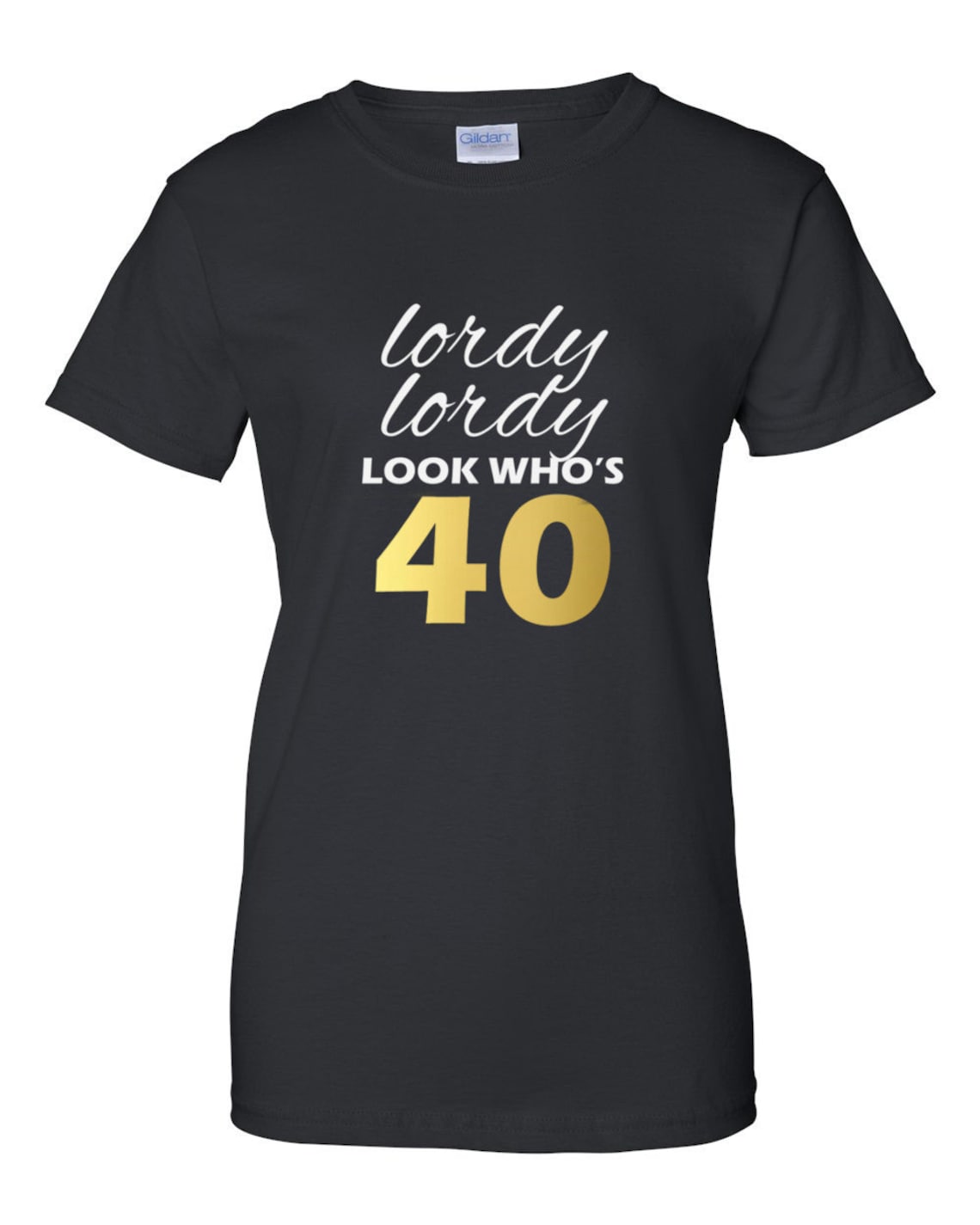 Lordy Lordy Look Who's Forty Shirt, 40th Birthday Shirt for Women ...