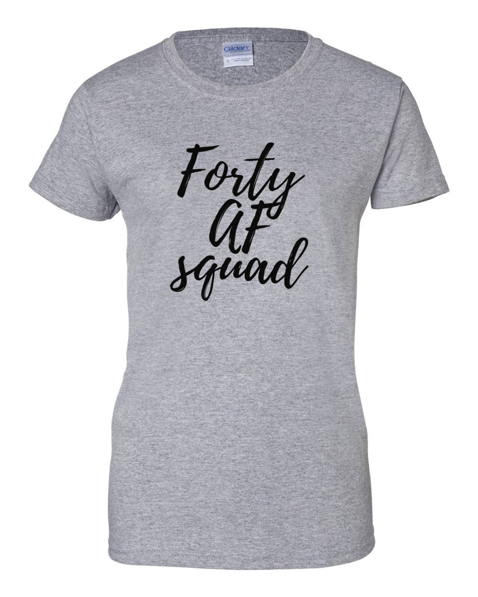 Ladies Forty Af SQUAD 40 Years of Being Tee Gift for Her - Etsy